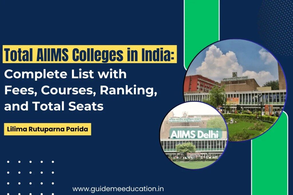 Total AIIMS Colleges in India: Courses, Fees, Ranking & Seats (2025)